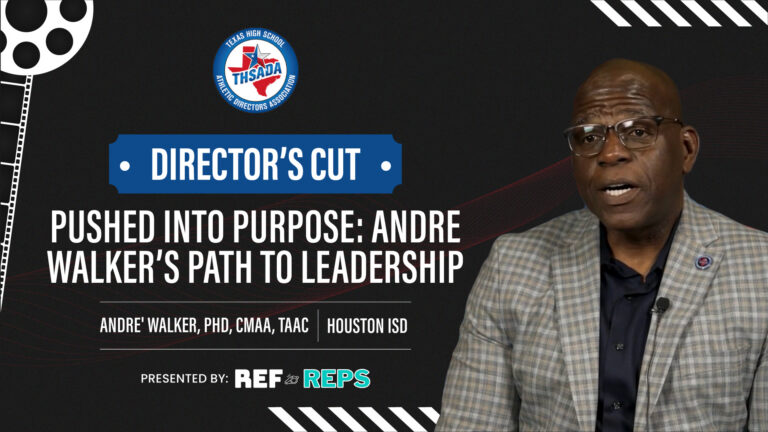 THSADA Director’s Cut: Andre’ Walker | Texas High School Athletic ...